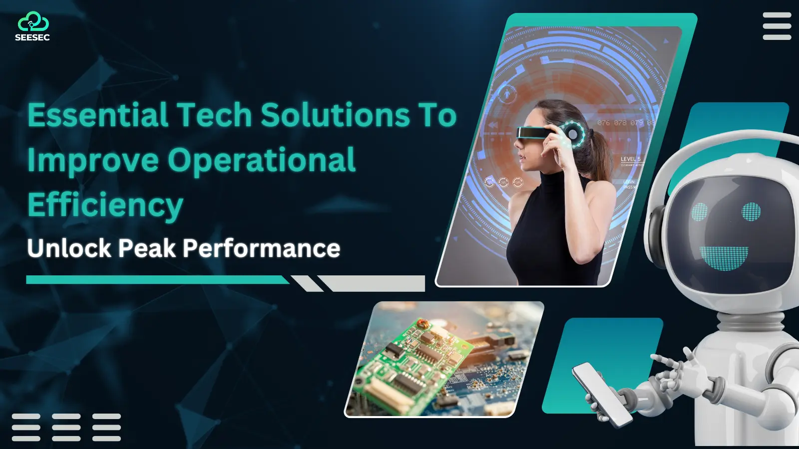 Essential Tech Solutions To Improve Operational Efficiency: Unlock Peak Performance - Seesec